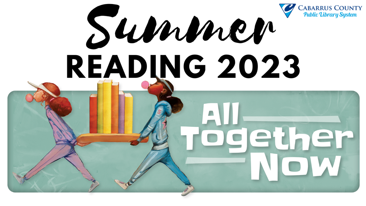 Cabarrus libraries present 2023 Summer Reading Program Cabarrus County
